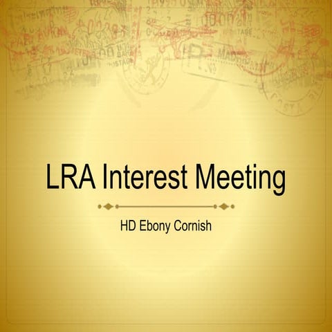 LRA Interest Meeting Presentation | PPTX