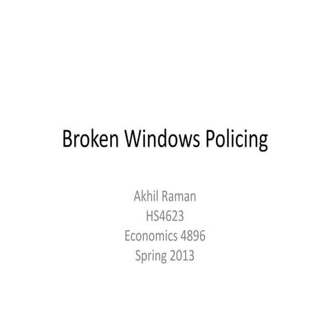 Broken Windows Policing-Final Presentation | PPTX