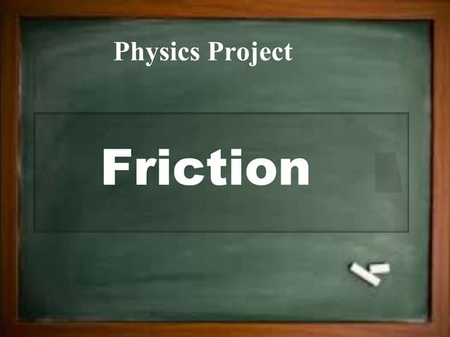 Friction, factors affecting friction,types of friction, | PPTX