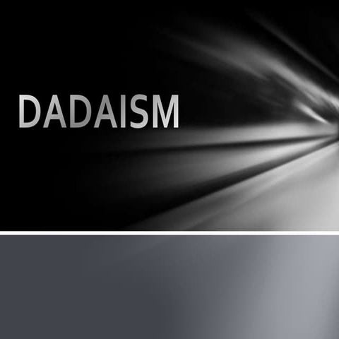 Dadaism | PPT