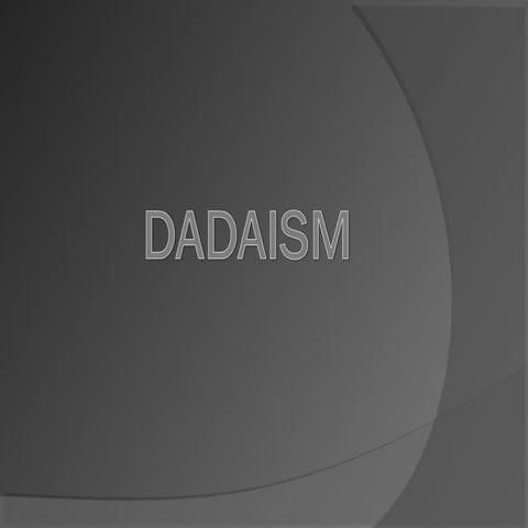 Dadaism Presentation | PPT