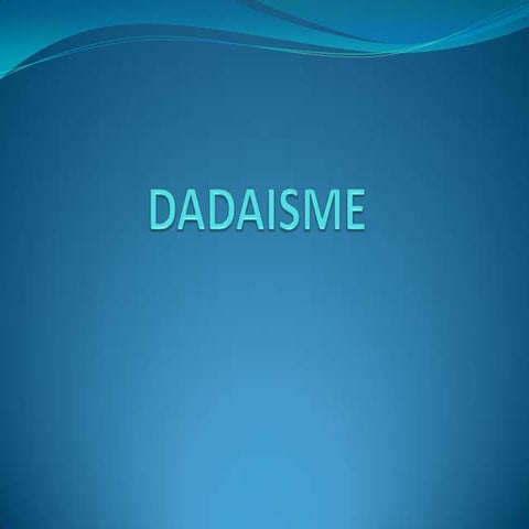 Dadaisme | PPT
