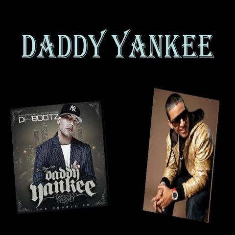 Daddy yankee | PPT