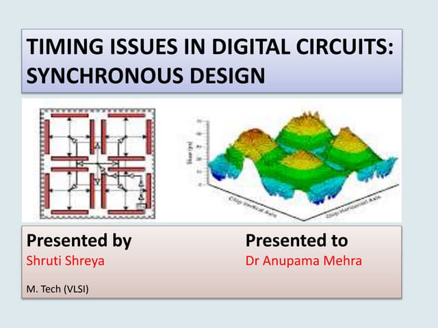 Timing Issues In Digital Circuits Synchronous Design Ppt