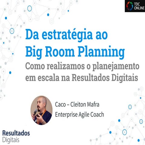 Da estratégia ao Big Room Planning - Como realizamos o planejamento em ...