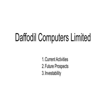 Daffodil Computers Ltd. - Currernt activities future prospects and investability_v2.pptx