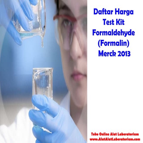 Daftar harga test kit formaldehyde (formalin) merck 2013 | PPT