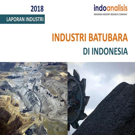 Laporan Industri Batubara di Indonesia 2018 | PDF