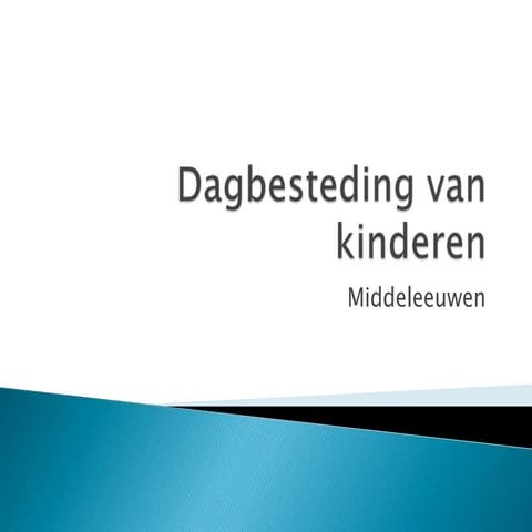 Dagbesteding van kinderen in de middeleeuwen, presentatie | PPT