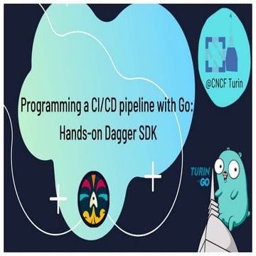 Programming a CI/CD pipeline with Go: hands-on Dagger SDK | PPTX