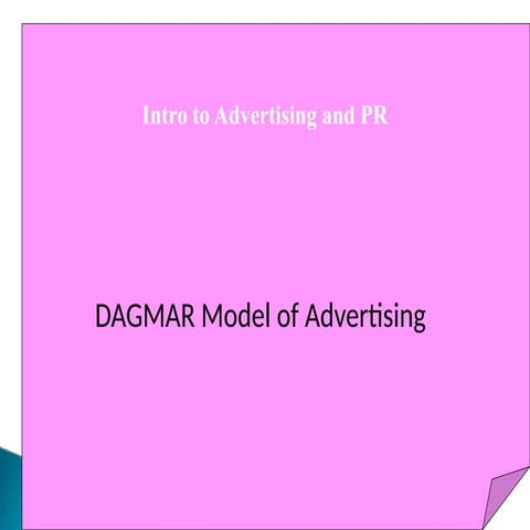 DAGMAR Model of advertising.pptx. it is the more rehearsed and used ...