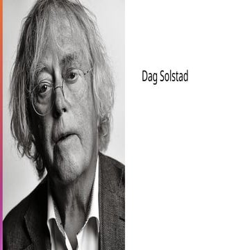 Presentasjon om den norske forfatteren Dag Solstad | PPTX