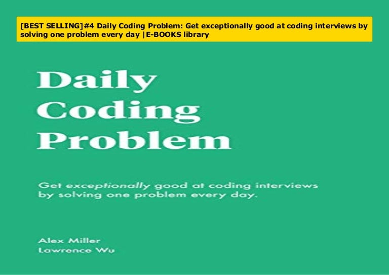 [best Selling] 4 Daily Coding Problem Get Exceptionally Good At Codi…