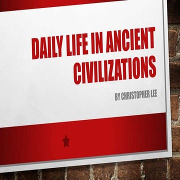 Daily life in ancient civilizations | PPTX