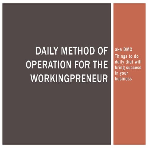 Workingpreneur Workshop: Daily Method of Operation | PPT