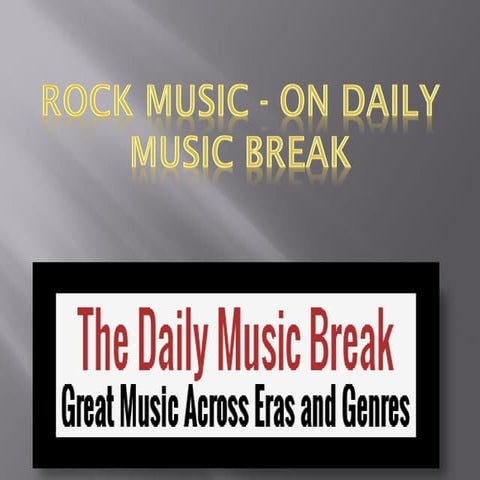 Rock Music - On Daily Music Break | PDF