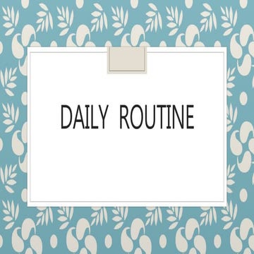 Daily routine... | PPTX | Food & Drink