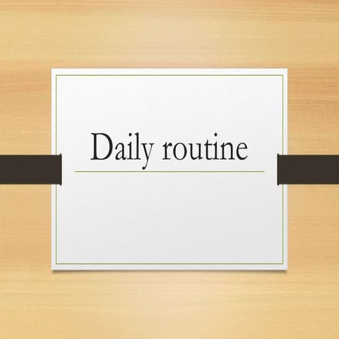 Daily routine | PPT