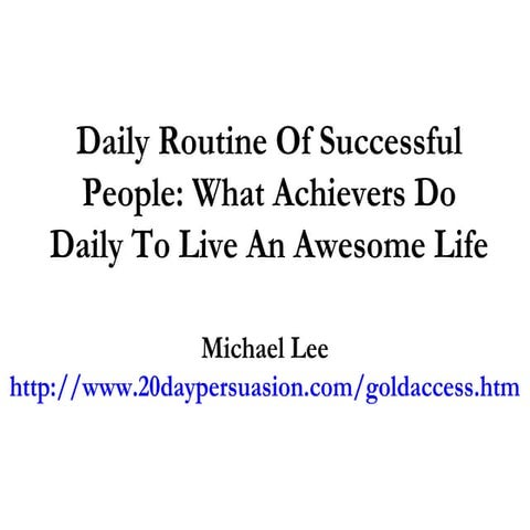 Daily Routine Of Successful People: What Achievers Do Daily To Live An ...