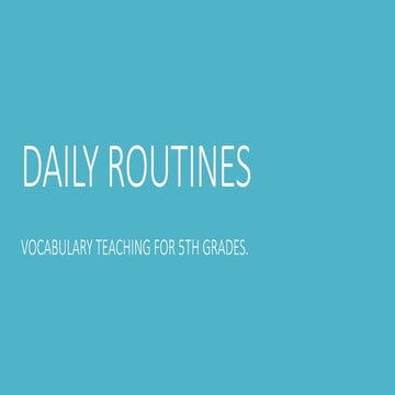 Vocabulary Teaching: Daily Routines | PPTX