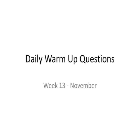 Daily warm up questions week 13 | PPT