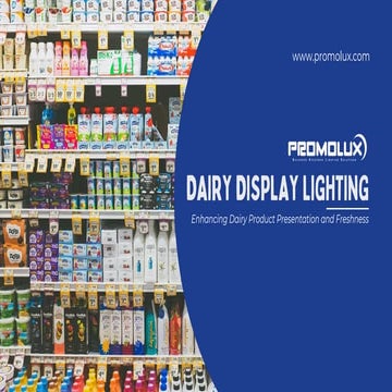 Dairy Display Lighting by Promolux leg lighting | PDF