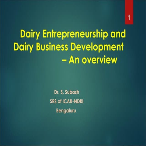 Dairy Entrepreneurship and Dairy Business Development – An overview.ppt