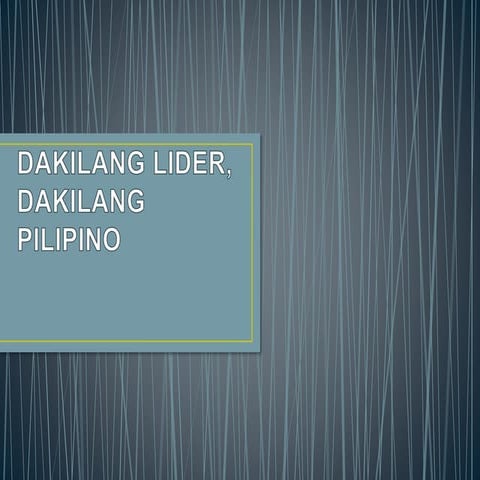 Dakilang lider | PPTX