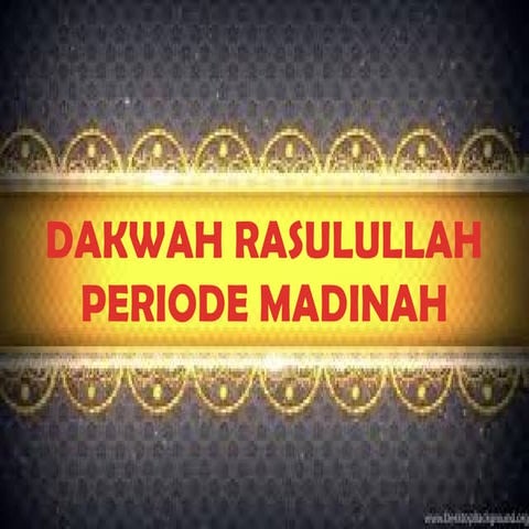 (6598754) DAKWAH ROSUL PERIODE MADINAH--.pptx