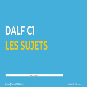 Dalf c1 les sujets | PPT