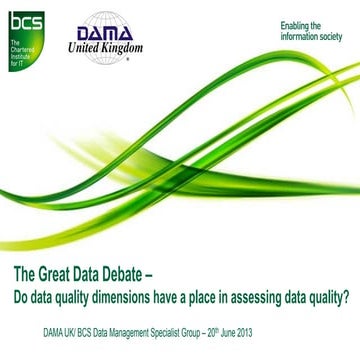 The Great Data Debate (1) Launch of DAMA DQ Dimensions White Paper | PPT