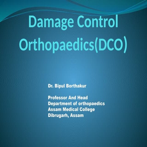 Damage Control Orthopaedics (DCO)....... | PPTX