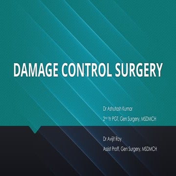 DAMAGE CONTROL SURGERY by Dr Ashutosh Kr | PPTX