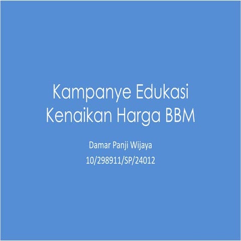 Kampanye Edukasi Kenaikan Harga BBM | PPTX