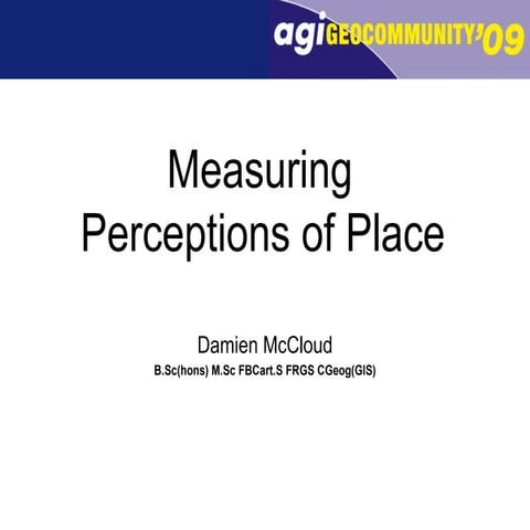 Damian McCloud: Measuring Perceptions of Place | PPT