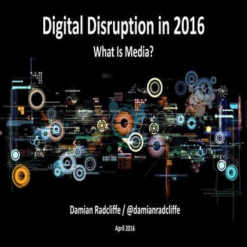 What is Media? Understanding Digital Disruption in 2016. | PPTX