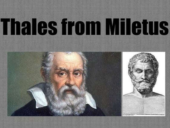 Thales of miletus slide | PPTX | Physics | Science