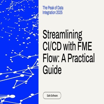 Streamlining CI/CD with FME Flow: A Practical Guide | PDF