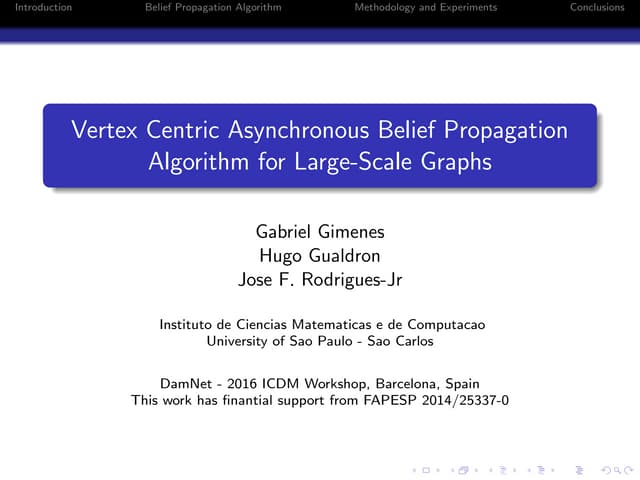 Vertex Centric Asynchronous Belief Propagation Algorithm For Large