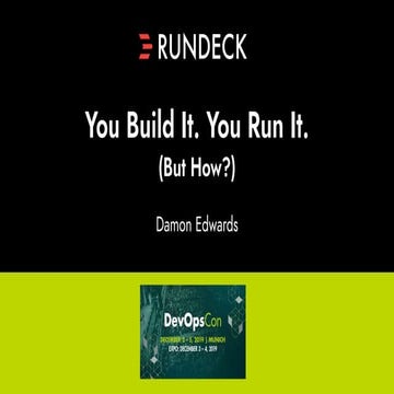 You Build It, But How Are You Going to Run It? | PPT