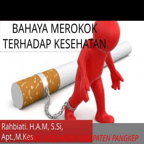 Dampak Rokok Terhada Kesehatan - Drs. Aksar Ilyas, Apt., M.Kes..pptx