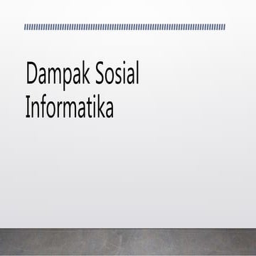 Dampak Sosial Informatika.pptx