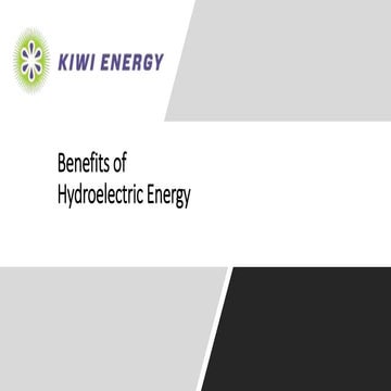 Learn Some of The Benefits of Hydroelectric Energy | Kiwi Energy | PPT