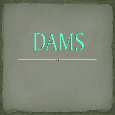 Dams | PPT