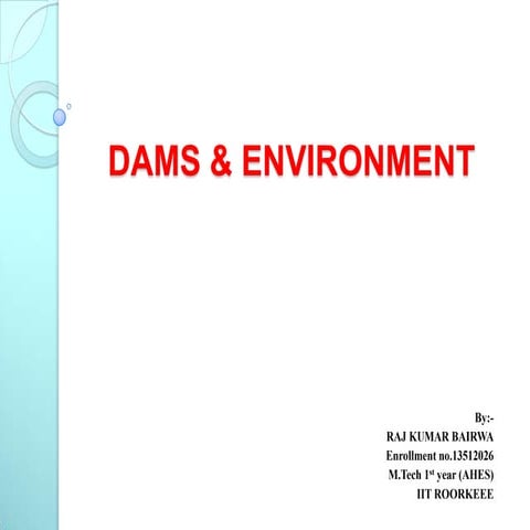 Dams & environment | PPTX
