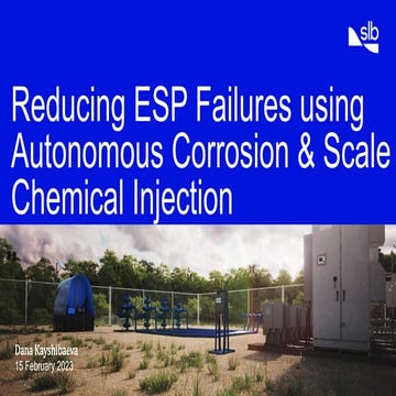 REDUCING ESP FAILURES USING AUTONOMOUS CORROSION & SCALE CHEMICAL ...
