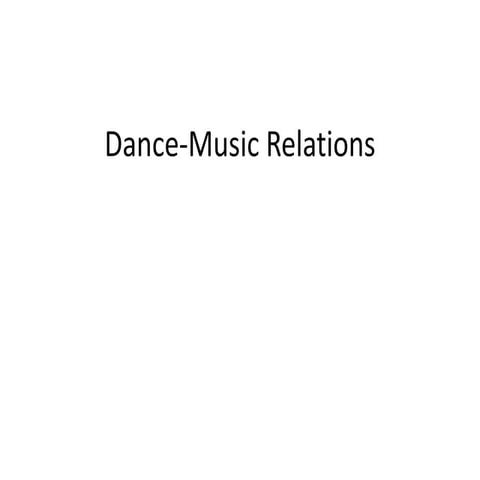 Dance-Music-Relationships | PPTX