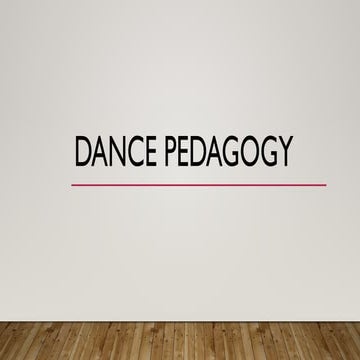 I. AN INTRODUCTION TO DANCE PEDAGOGY.pptx