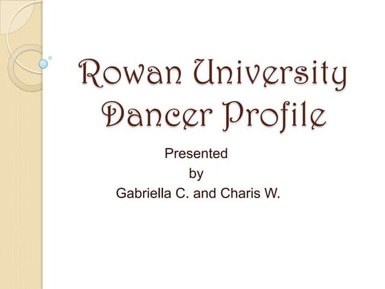 Rowan Dancer Profile (Interactive Assignment) | PPT