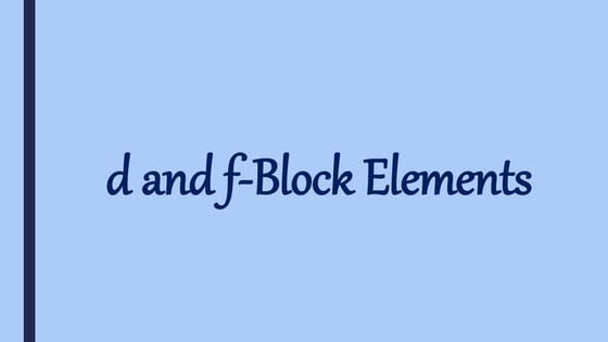 Class 12 The d-and f-Block Elements.pptx